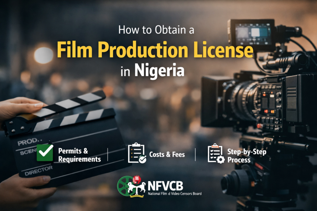 How to Obtain a Film Production License in Nig. (2026 Guide)